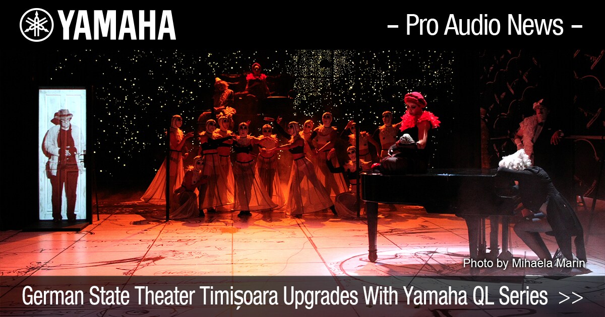 German State Theater Timișoara Upgrades With Yamaha QL Series